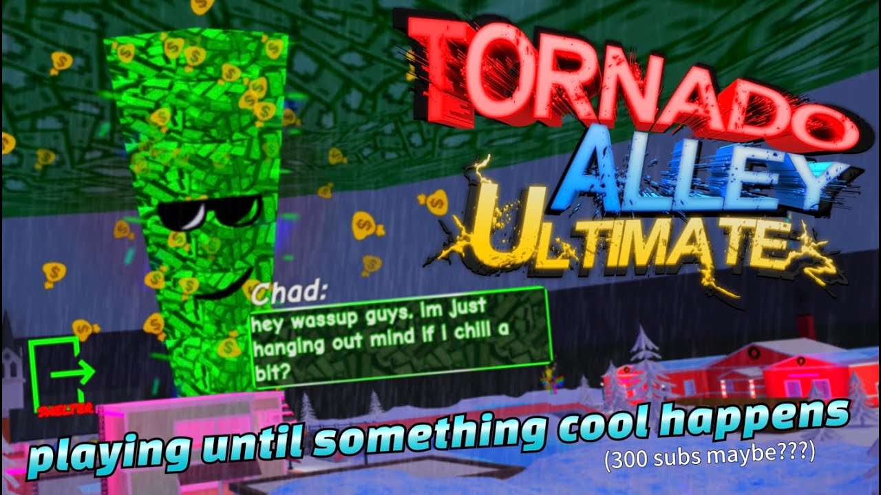 playing until something cool happens - Tornado Alley Ultimate (300 subs ...
