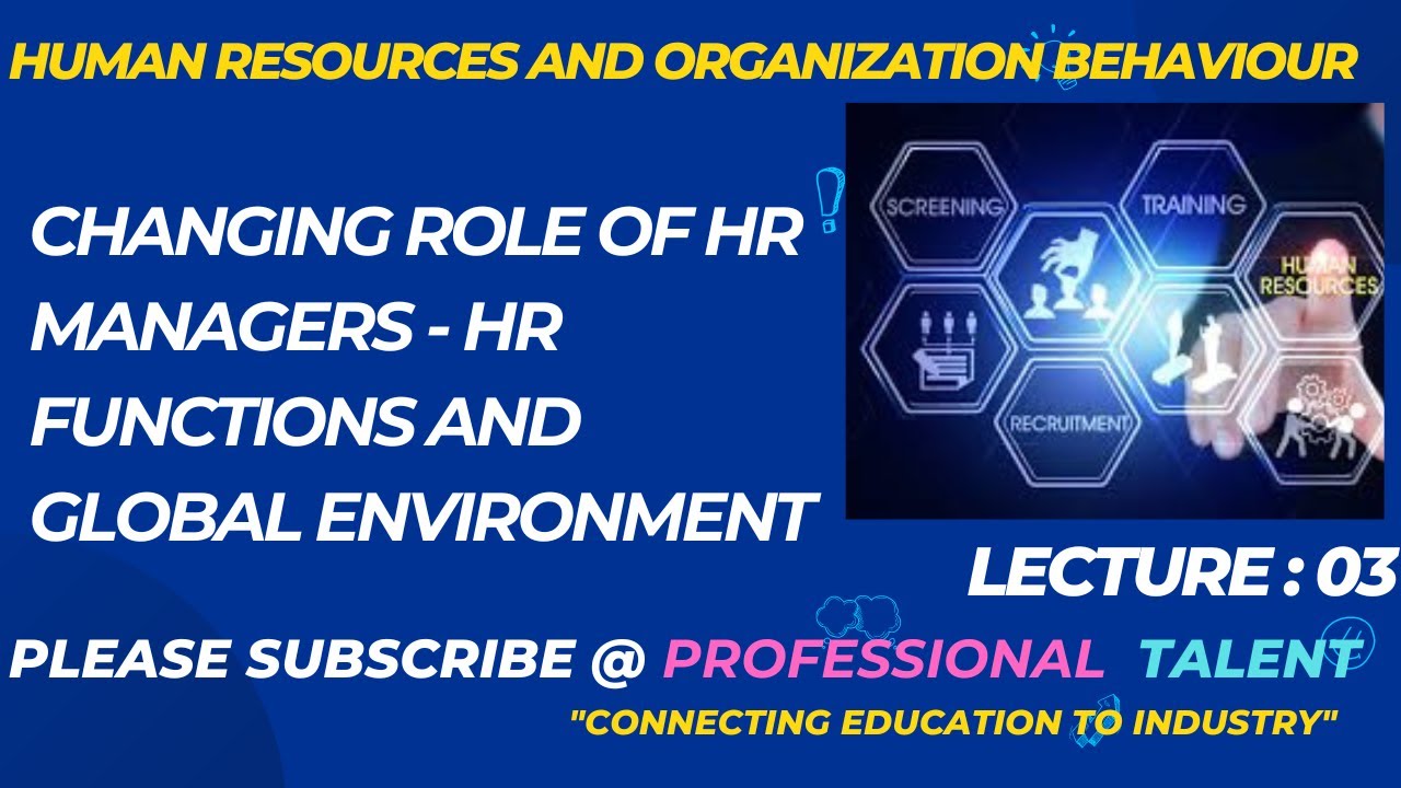 Changing role of HR managers - HR functions and Global Environment ||H ...