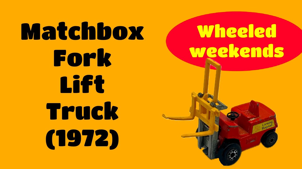 Wheeled Weekends: Matchbox: Fork Lift Truck (1972) - YouTube