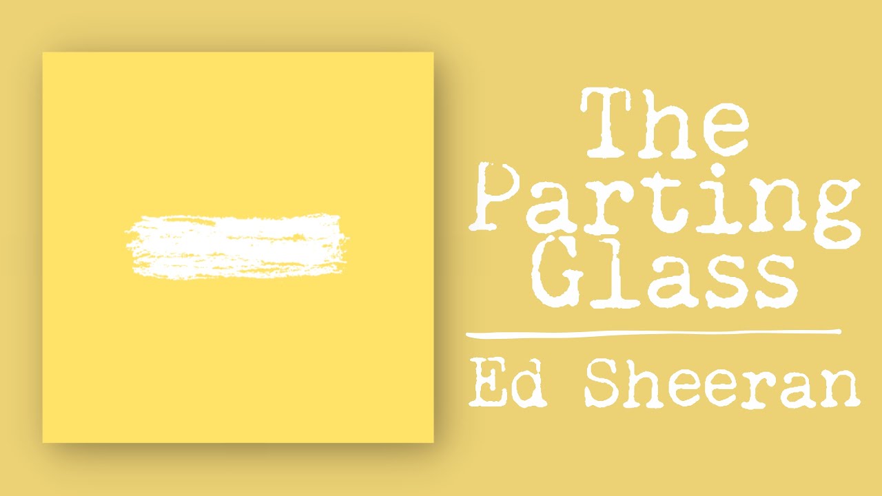 Ed Sheeran - The Parting Glass (Live) - YouTube