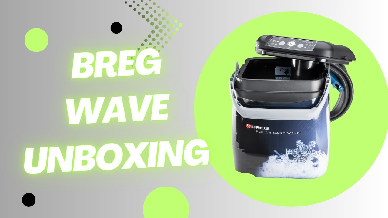 Breg Polar Care Wave Unboxing Exposed - YouTube