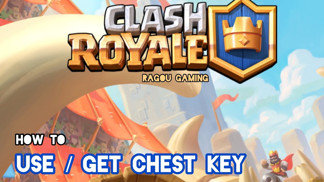 How to use / get Chest Key in Clash Royale - YouTube