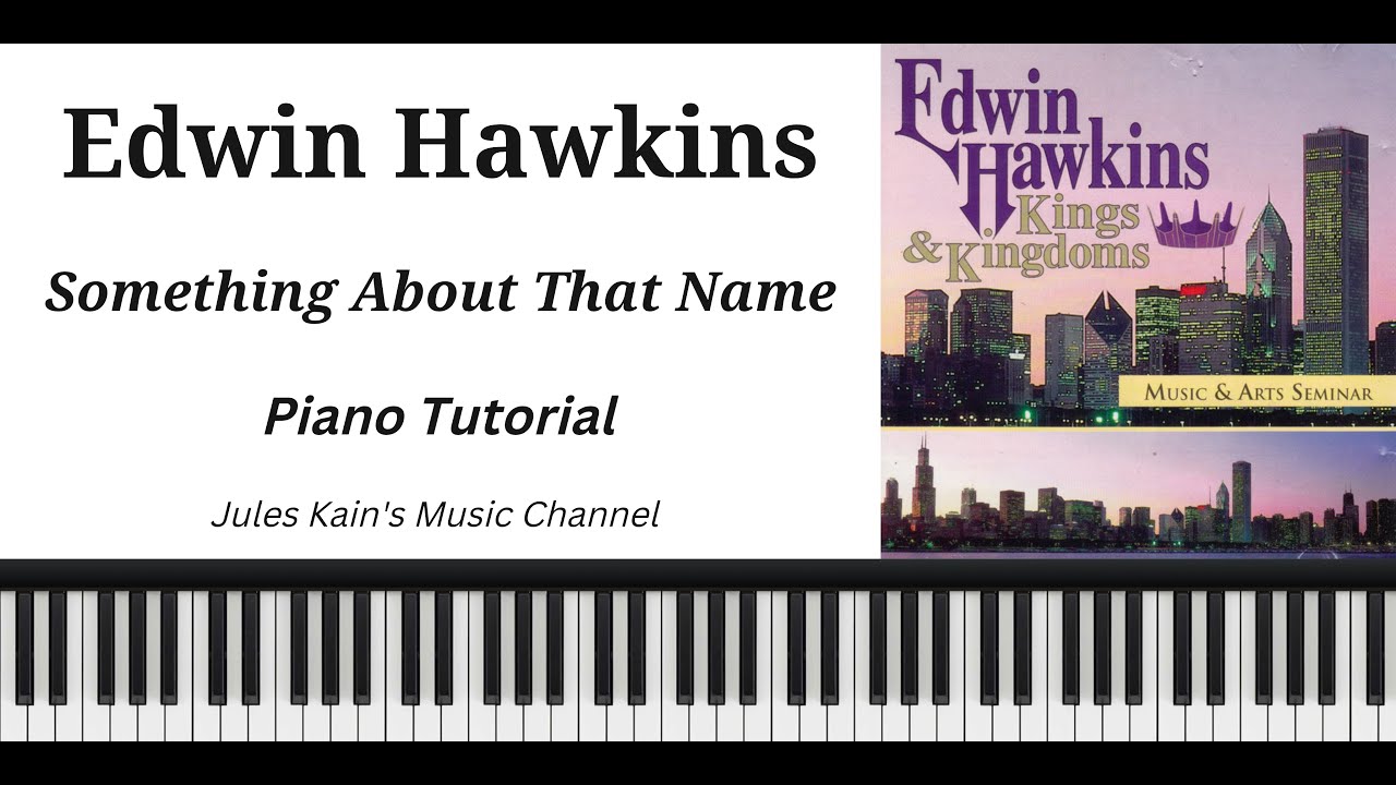 Edwin Hawkins - Something About That Name - Piano Tutorial - YouTube