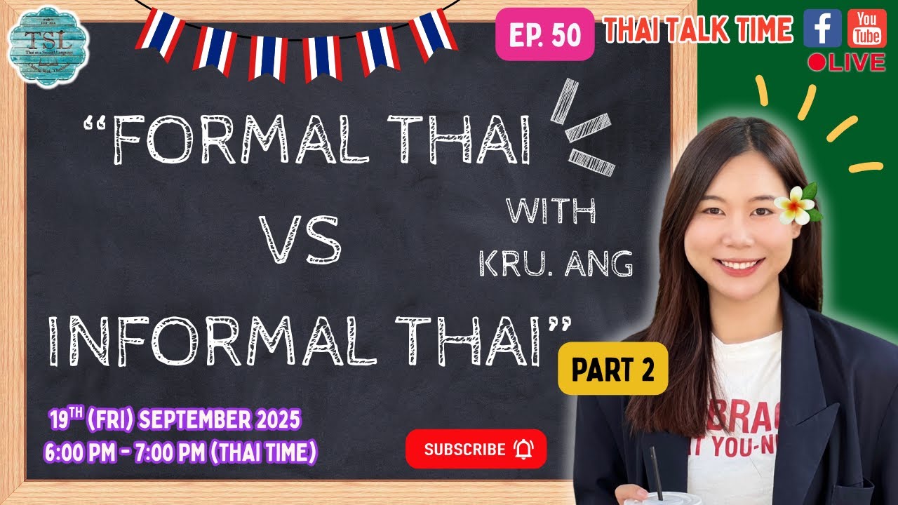 Fri YouTube LIVE on Sep 19th, 6 p.m. THAI TALK TIME EP.50 :Formal Thai ...