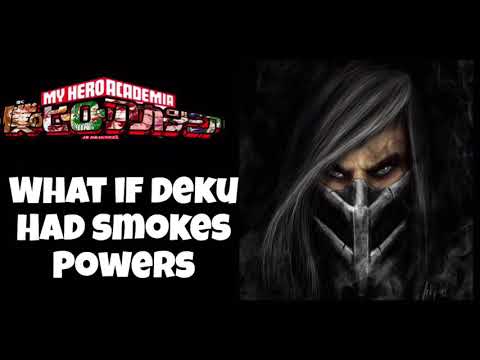 What if deku had smokes powers - YouTube