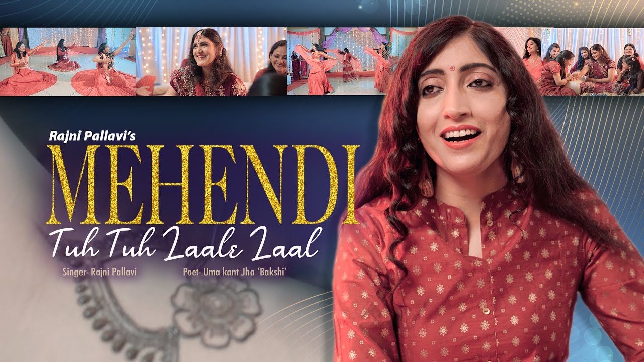 Maithili Mehendi Song || Mehendi Tuh Tuh Laale Laal - YouTube