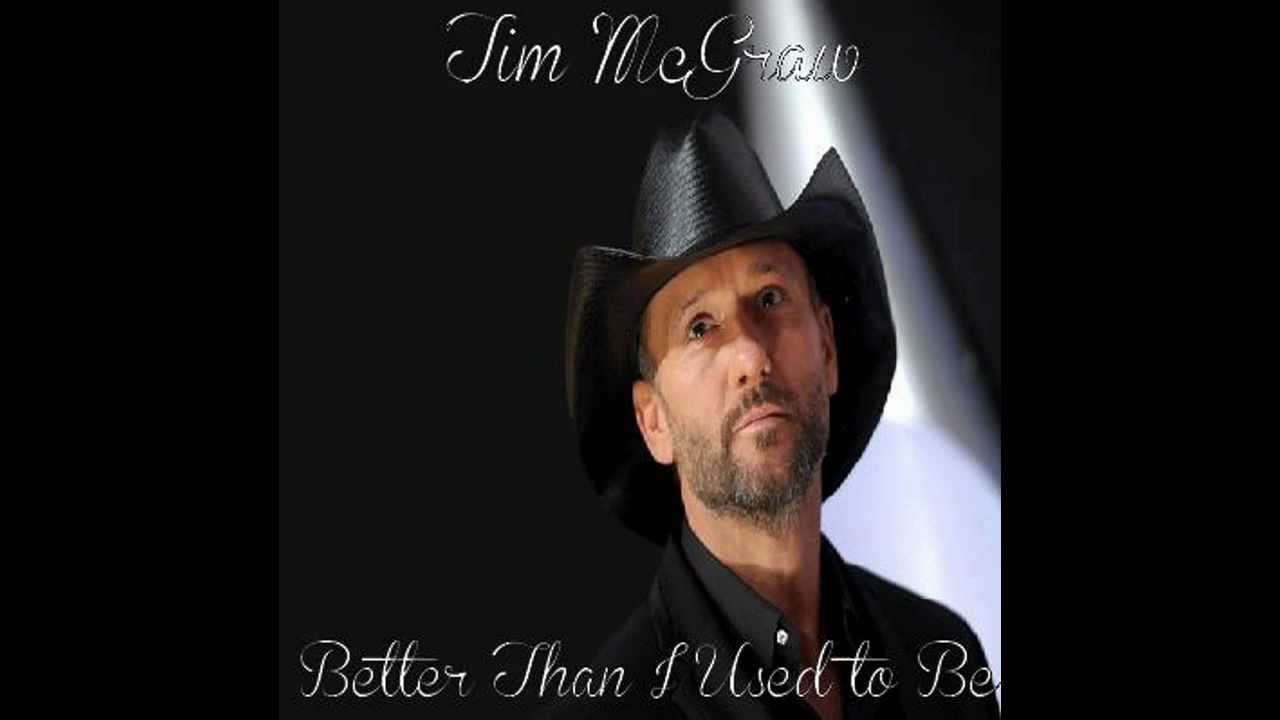Tim McGraw - Better Than I Used to Be - YouTube