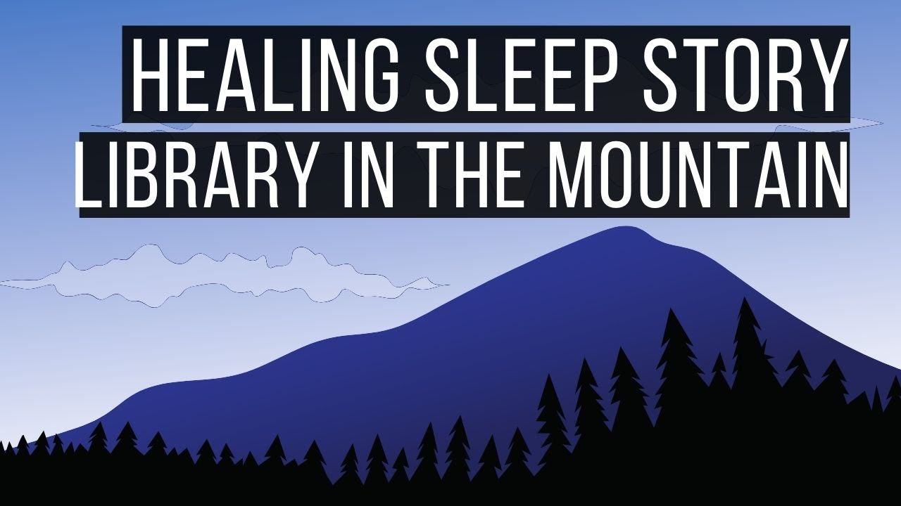 Library in the Mountain 😴 Adult Bedtime Story | SLEEP STORIES FOR ...