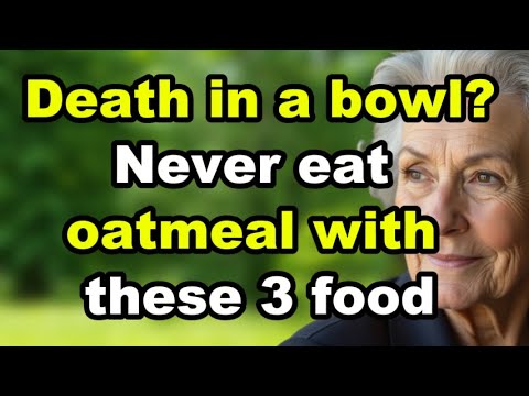 Never Eat Oatmeal for Breakfast With These 3 Foods – It Could Harm Your ...