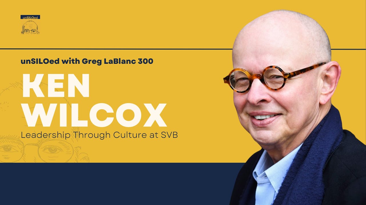 300. Leadership Through Culture at SVB feat. Ken Wilcox - YouTube