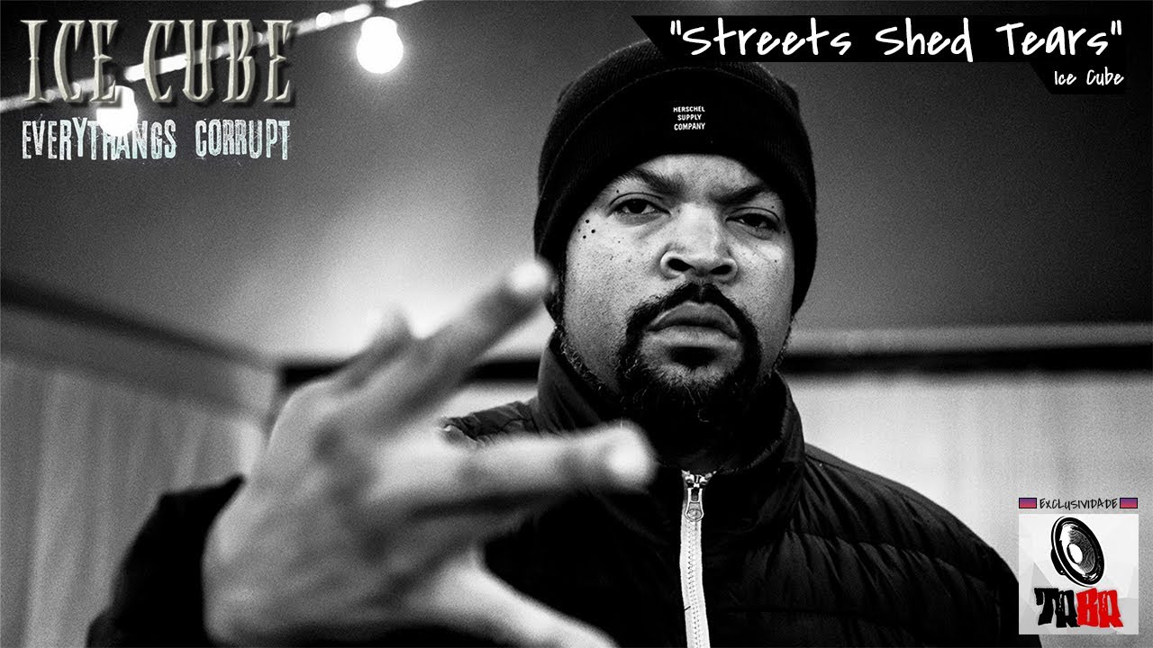 Ice Cube - Streets Shed Tears [Legendado] [Full HD] - YouTube