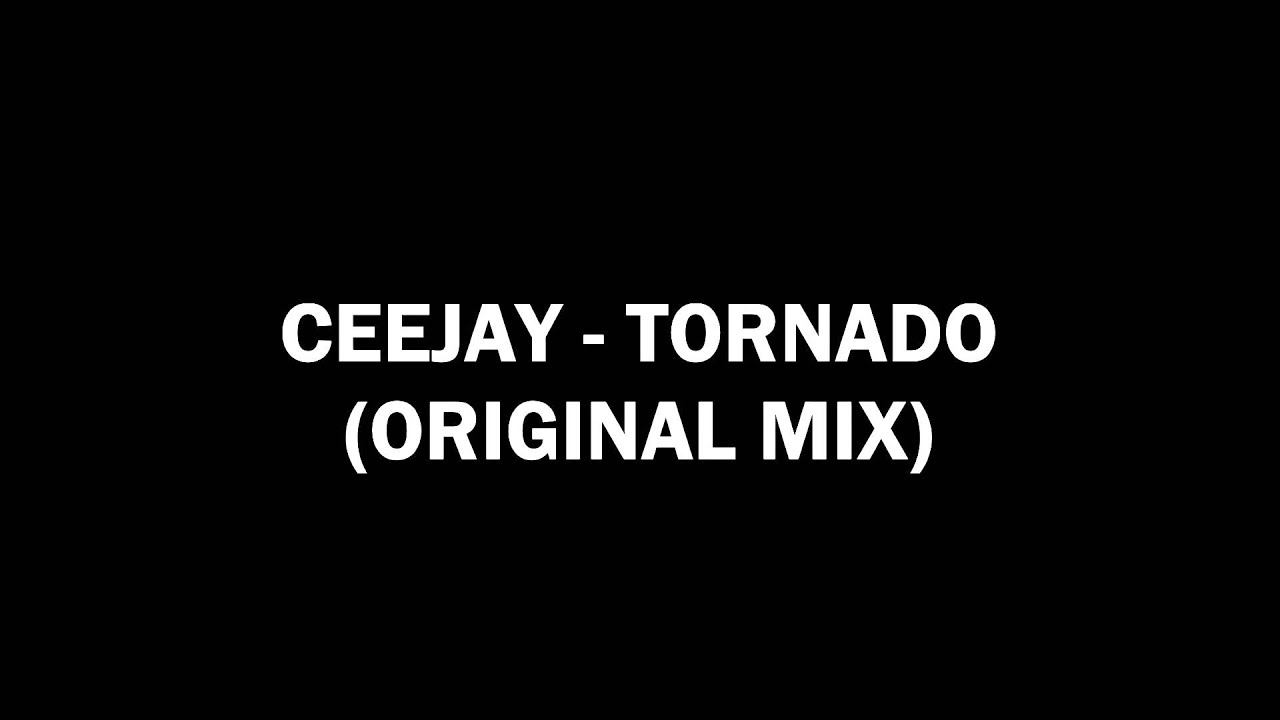 CEEJAY - TORNADO (OFFICIAL VIDEO) - YouTube