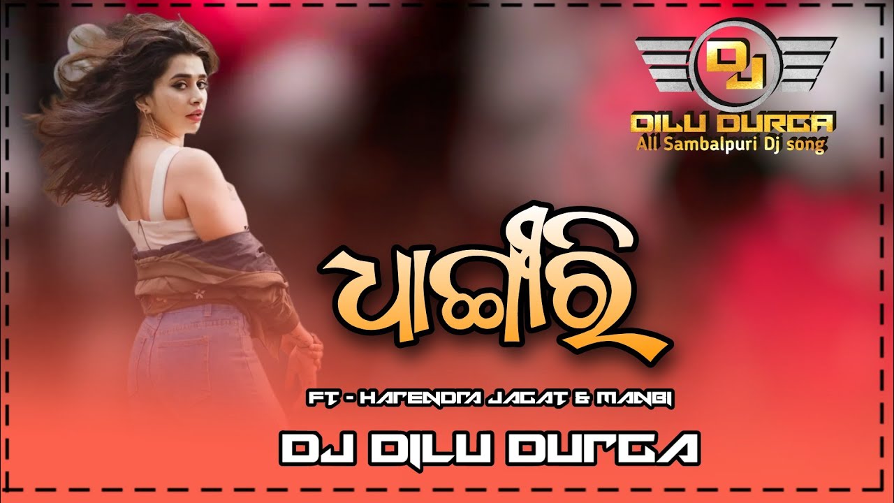 Dhangiri _ Ft - Harendra Jagat & Manbi _ New Sambalpuri Dj Song _ Dj ...
