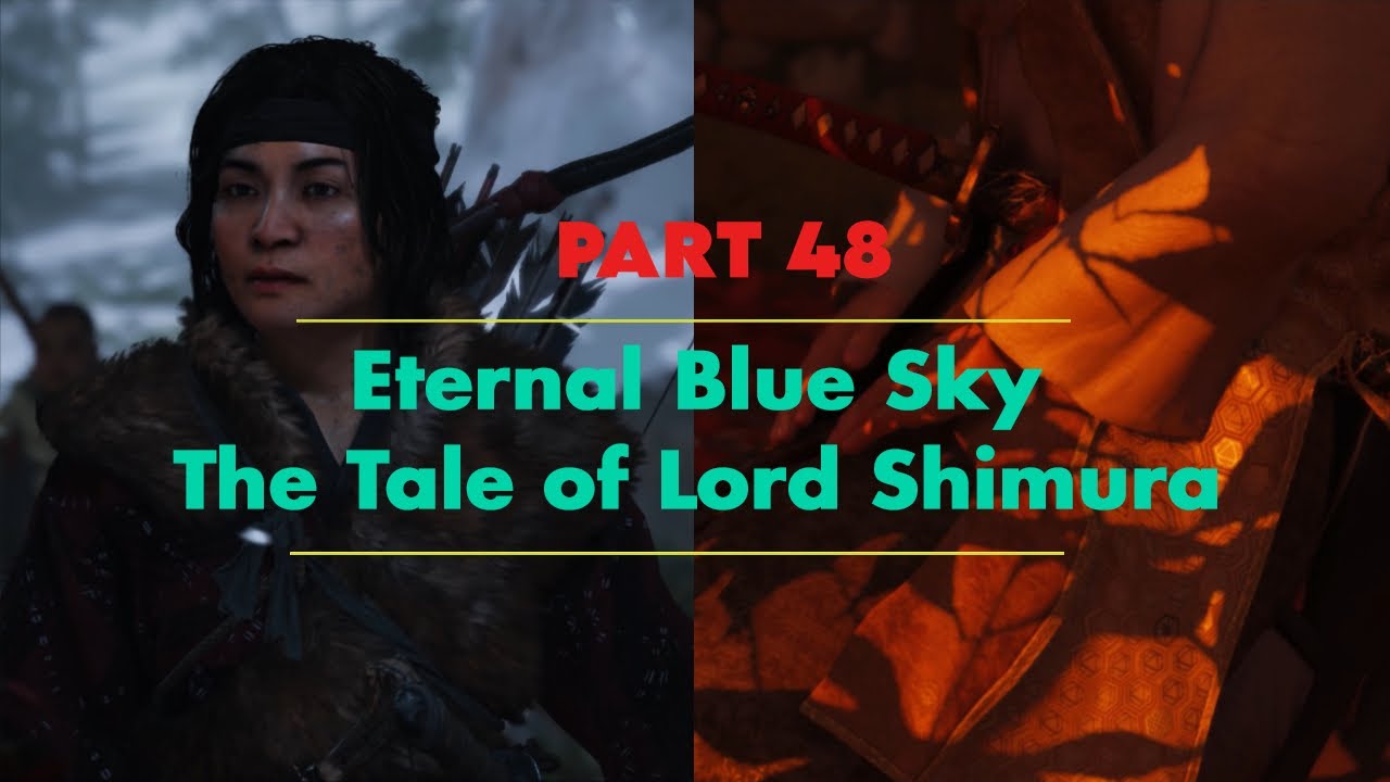 Ghost of Tsushima (PC) | Part 48 | Eternal Blue Sky | The Tale of Lord ...