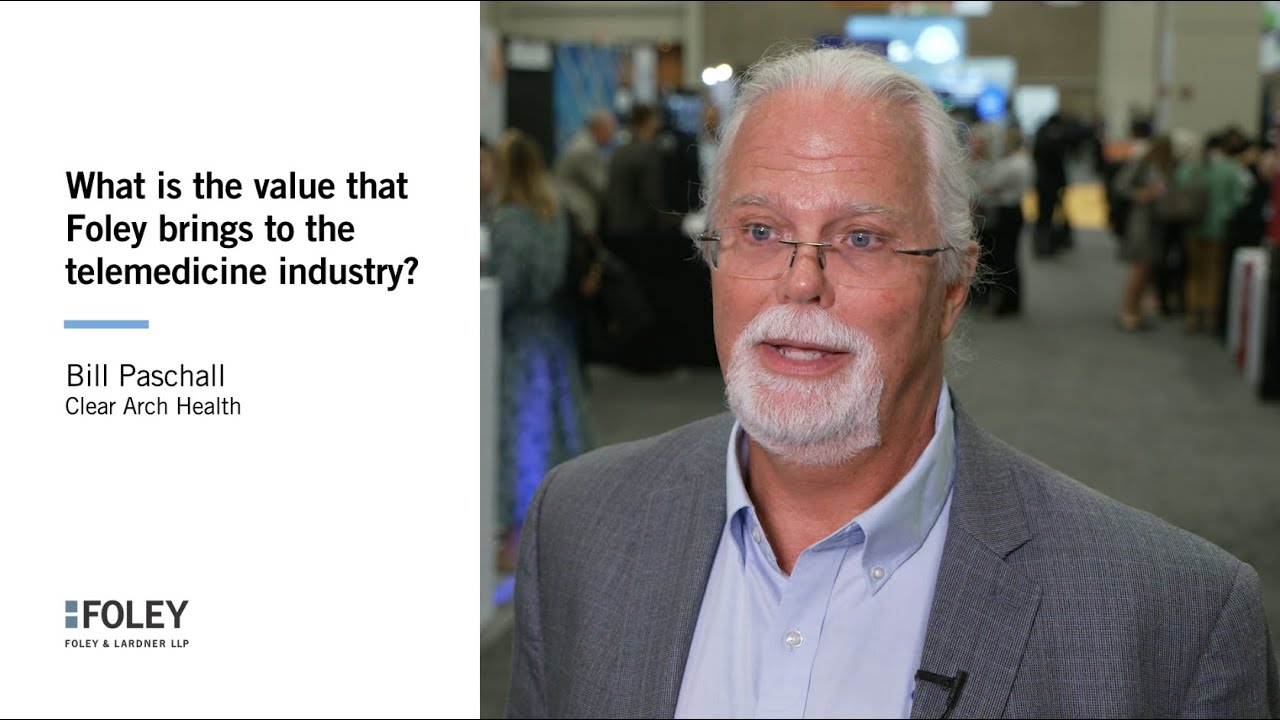 The Value Foley Brings To Telemedicine | Bill Paschall, Clear Arch ...