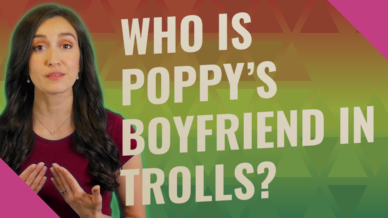 Who is Poppy's boyfriend in trolls? - YouTube