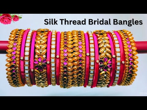 New Letest Silk Thread Bridal Bangles Set Making for Wedding # ...