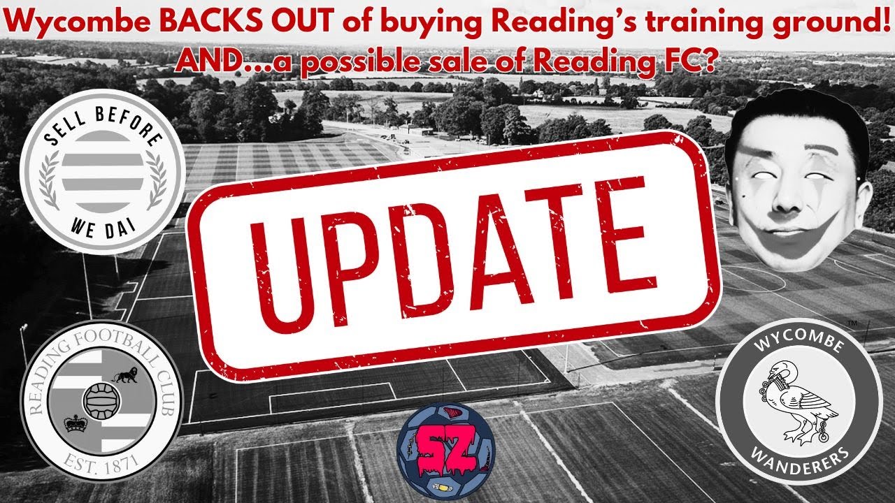 READING UPDATES: NO sale of Bearwood Park to Wycombe + team sale soon ...