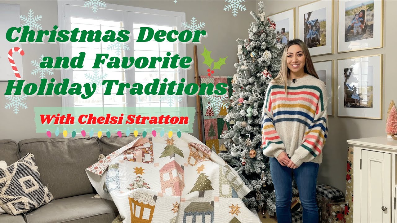 Christmas Decor and Holiday Traditions with Chelsi Stratton - YouTube