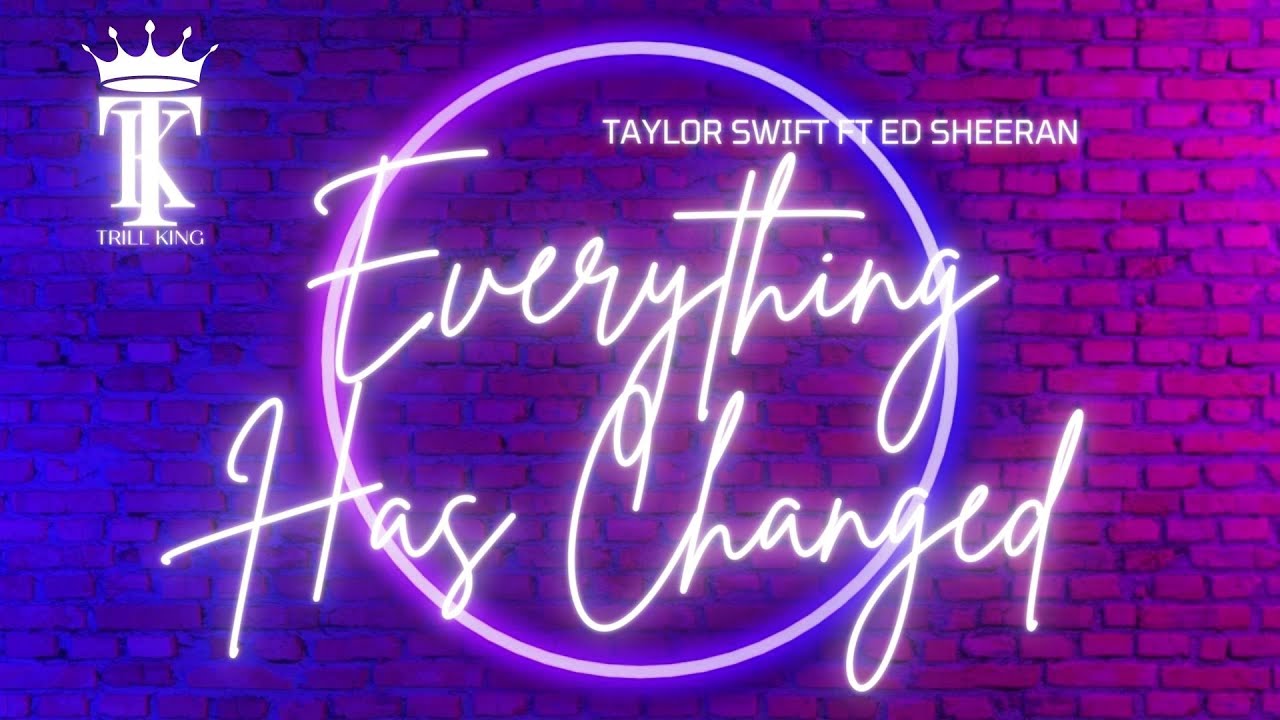 Taylor Swift ft Ed Sheeran - Everything Has Changed with Lyrics - YouTube