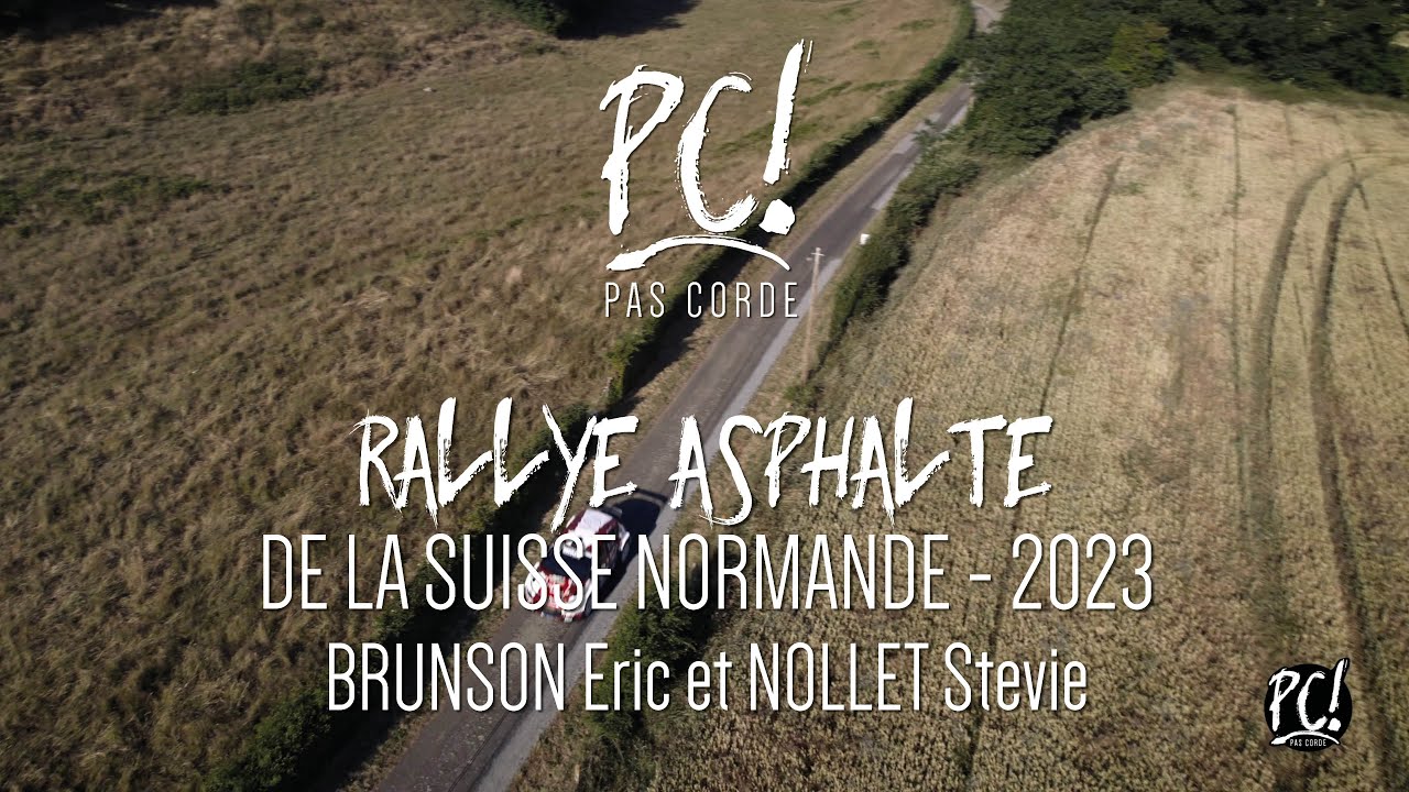 [RALLYE NATIONAL DE LA SUISSE NORMANDE 2023] BRUNSON Eric et NOLLET ...