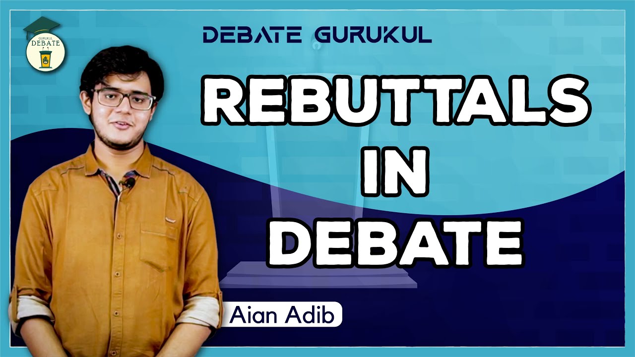 English Debate, Introduction to English Debating - Rebuttals In Debate ...