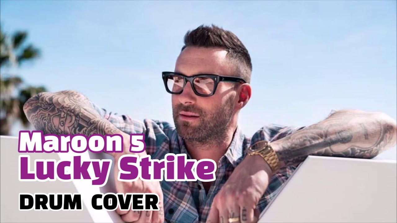 Maroon 5 - Lucky Strike | Drum Cover - YouTube