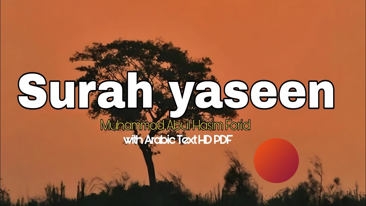 Surah Yasin (Yasin يس) beautiful voice recited by Muhammad Abul Hasim ...