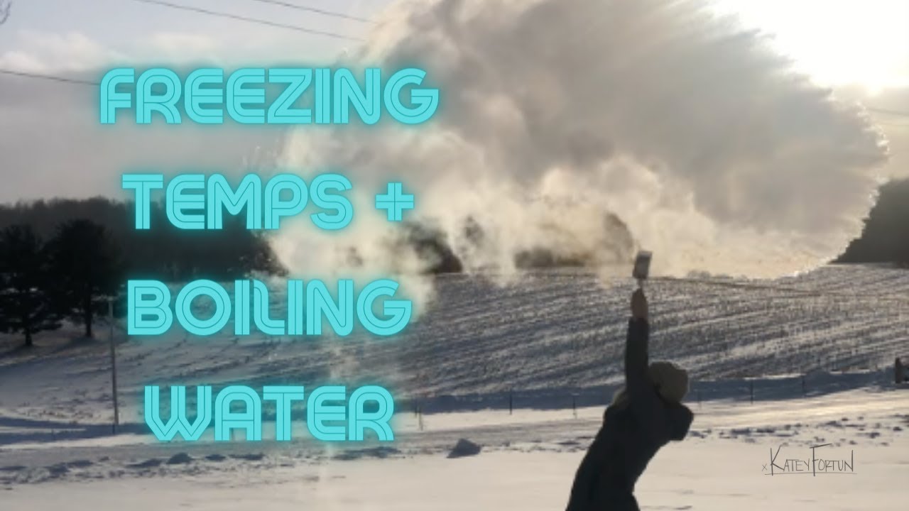 Freezing Temps and Boiling Water! - YouTube