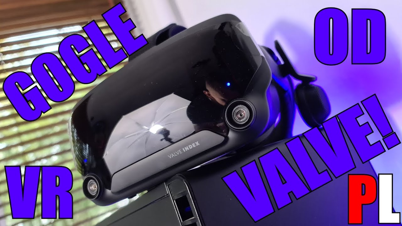 #GOGLE #VR Valve Index Bazylowy Unbox! - YouTube
