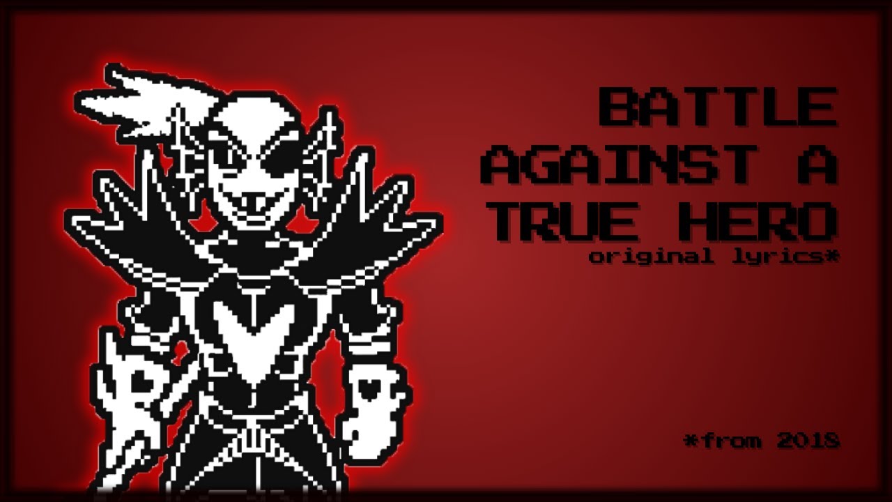Battle Against a True Hero -- Original Lyrics (...from 2018) - YouTube