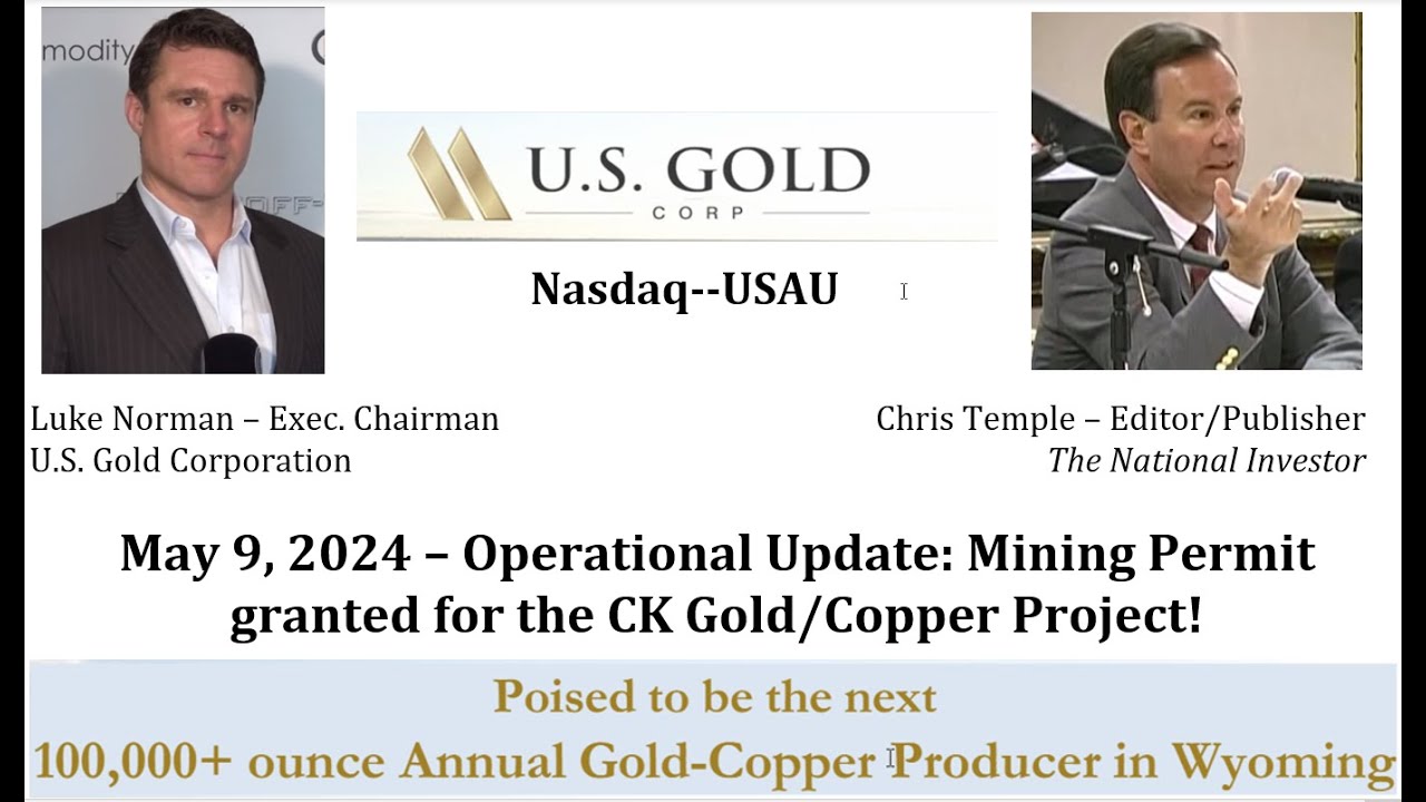 May 9, 2024 -- US Gold Corp. (Nasdaq-USAU) interview with Executive ...