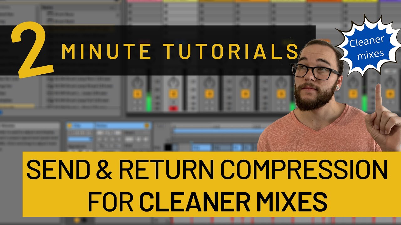 Sidechain Compressing Return Tracks for Cleaner Mixes - YouTube
