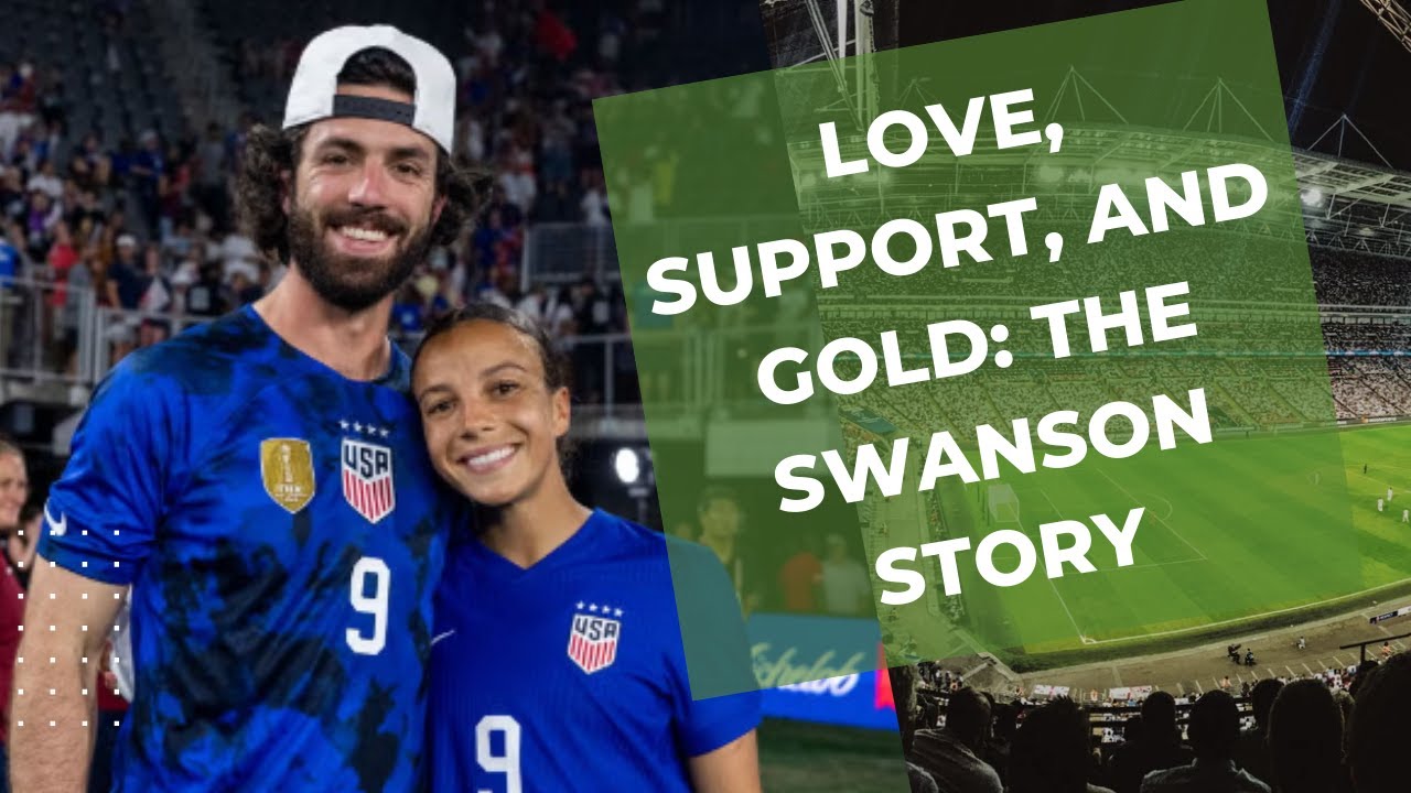 Love, Support, and Gold: The Swanson Story #swanson #olympics #soccer # ...