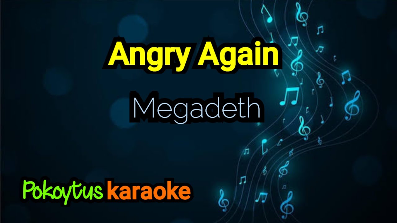 Angry again 🎤 Megadeth (karaoke) - YouTube