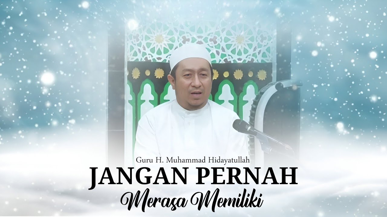 Jangan pernah merasa memiliki - YouTube