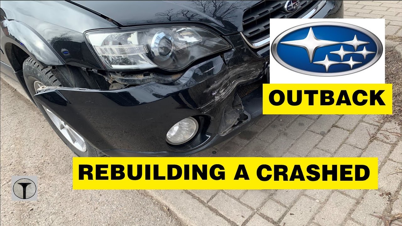 Rebuilding a crashed Subaru Outback - YouTube