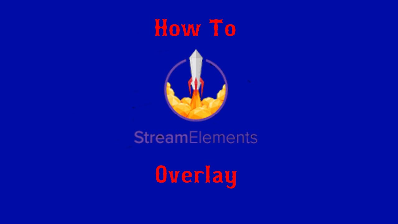 How to Make a Stream Elements overlay - YouTube