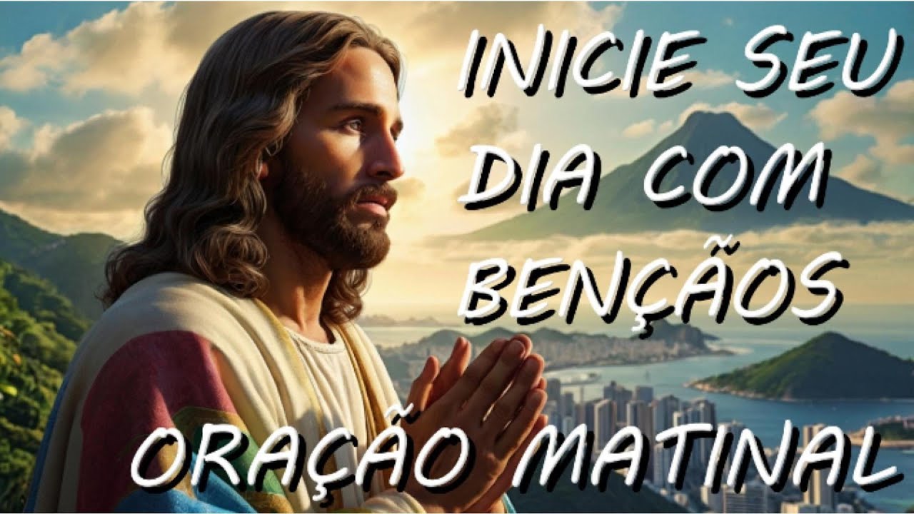 🌅 Comece seu Dia com uma Poderosa Oração Matinal Católica 🙏 Fortaleça ...