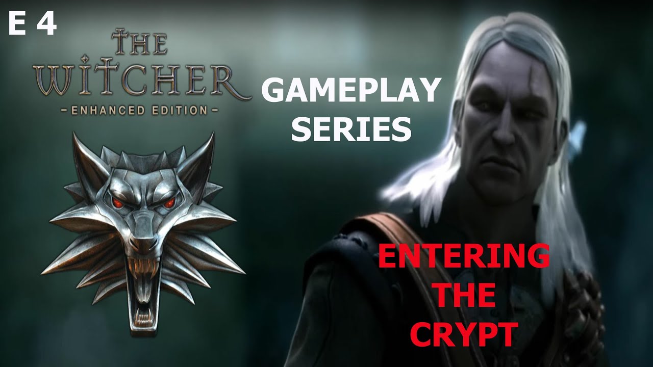 Time to enter the Crypt, Witcher's work for gold! The Witcher: Enhanced ...