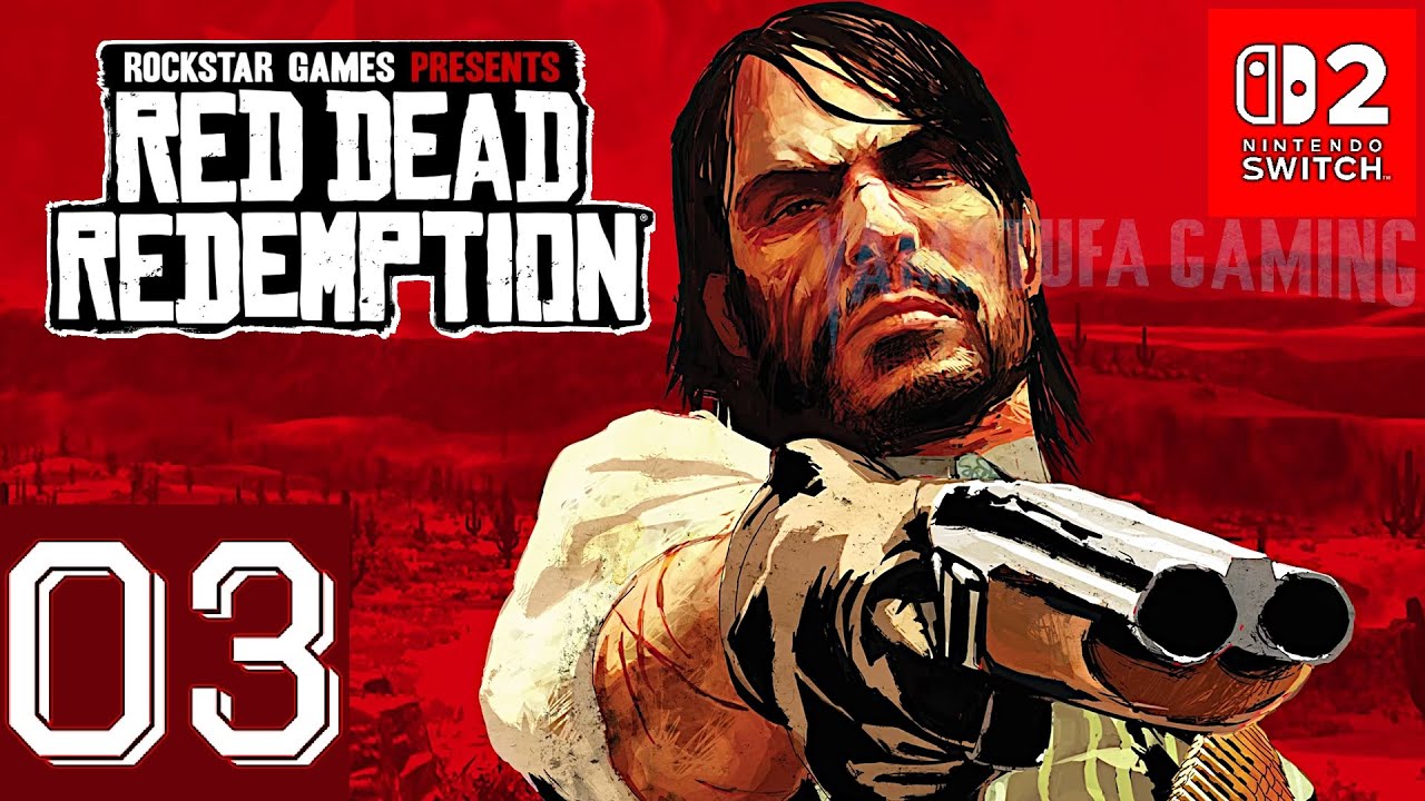 Red Dead Redemption [Switch 2] Gameplay Walkthrough Part 3 | No ...