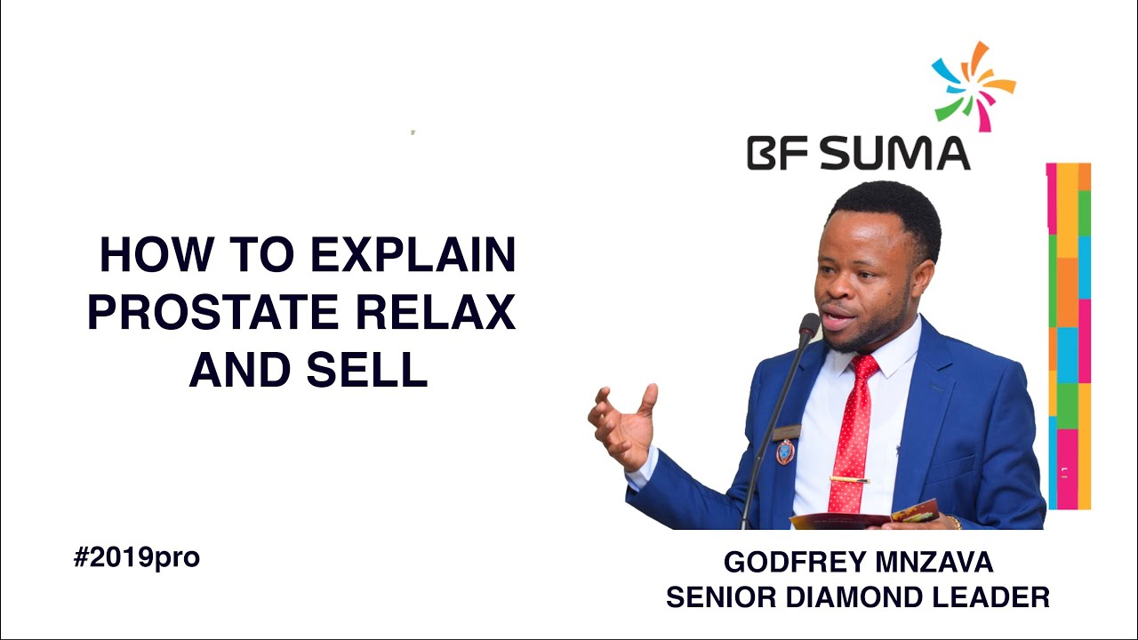 How to explain Prostate relax and sell by Godfrey Mnzava - YouTube
