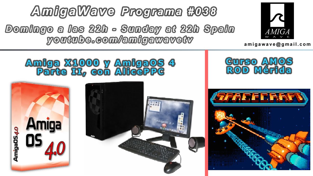AmigaWave - Programa #38 - Revisión Parte II de Amiga X1000 y AmigaOS 4 ...