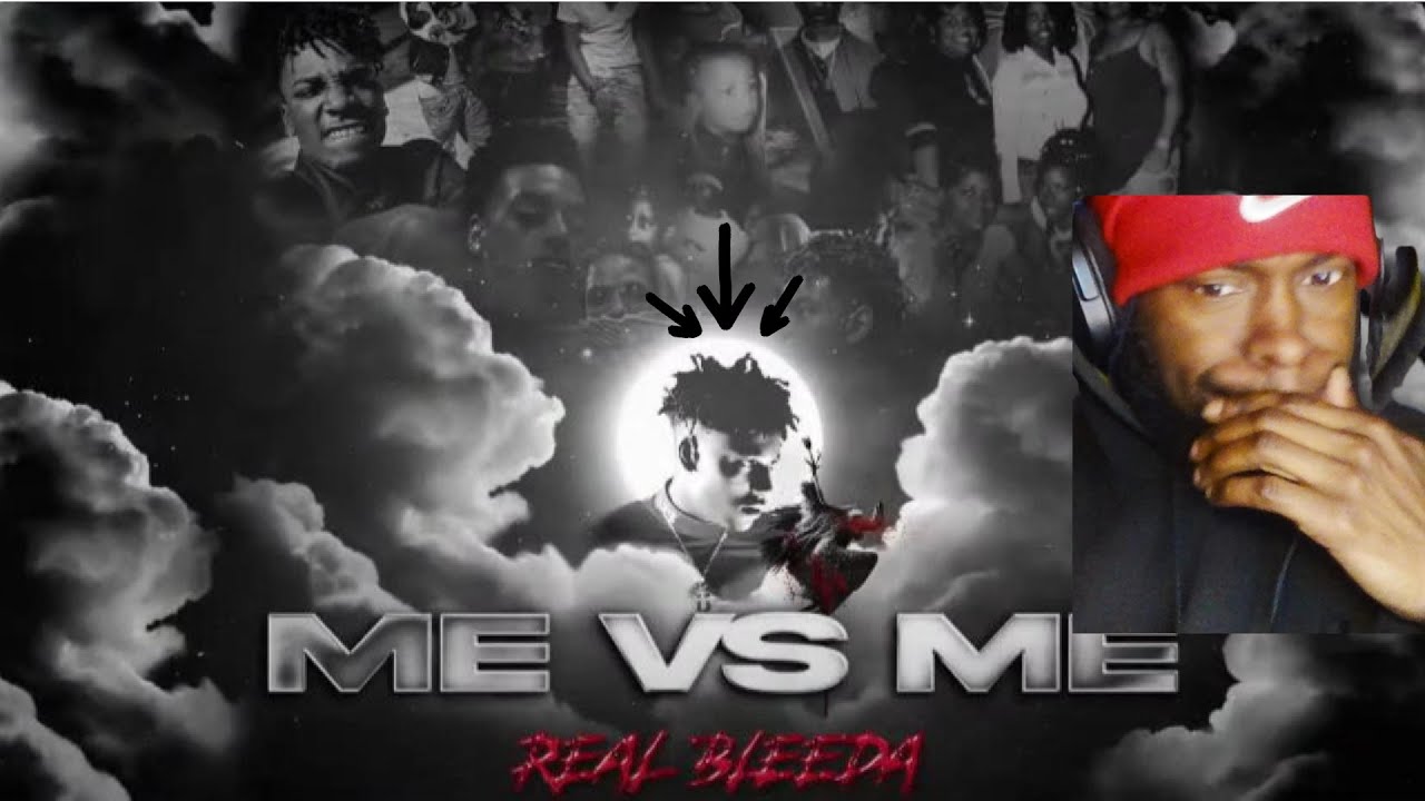 Real Bleeda Me Vs Me (REACTION) ALBUM - YouTube