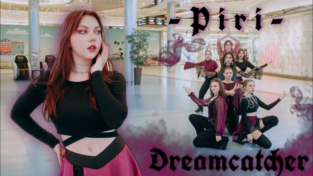 [KPOP IN PUBLIC] [ONE TAKE] Dreamcatcher (드림캐쳐) 'PIRI' (피리) dance cover ...