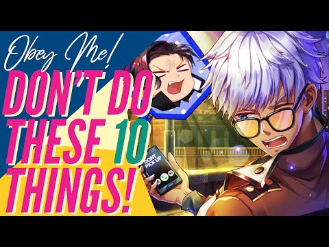 Obey Me! - 10 THINGS TO NOT DO (especially if you're a Beginner)