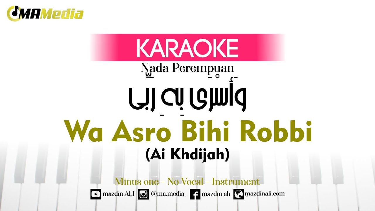 Karaoke Wa Asro Bihi Robbi – Ai Khodijah | Nada Perempuan | وَأسْرَی ...