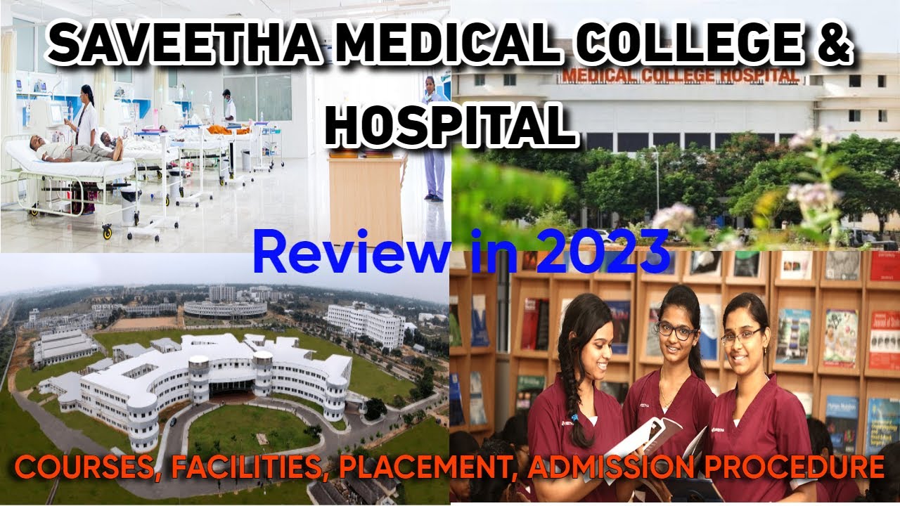 SAVEETHA MEDICAL COLLEGE & HOSPITAL | REVIEW CAMPUS | ADMISSIONN ...