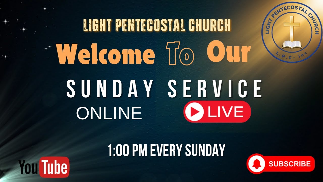 Welcome To Light Pentecostal Church's Online Service - YouTube