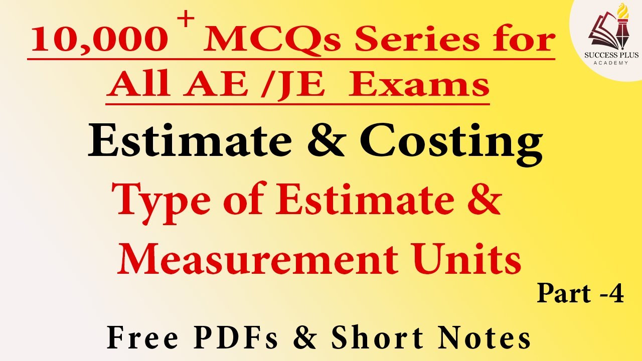 Question Series - Estimate & Costing || Type of Estimate & Measurement ...